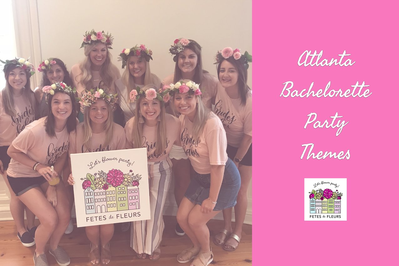 The Cutest Atlanta Bachelorette Party Themes for a 2019 Bachelorette ...